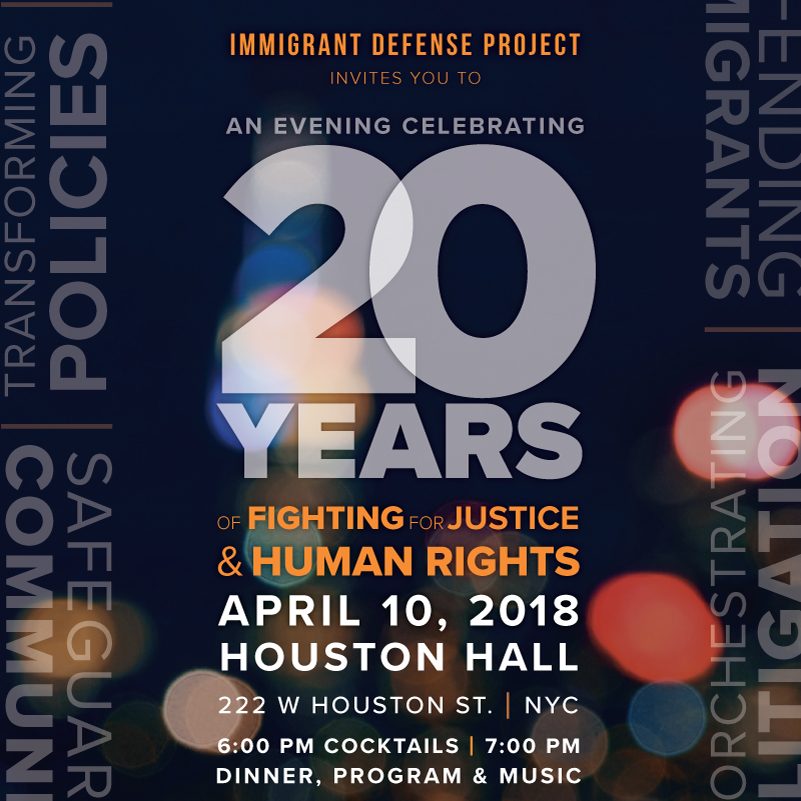 Immigrant Defense Project 20th Anniversary Gala - Immigrant Defense Project