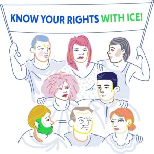 Know Your Rights with ICE - Immigrant Defense Project